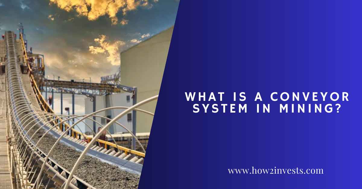 What Is a Conveyor System in Mining? - How2invest