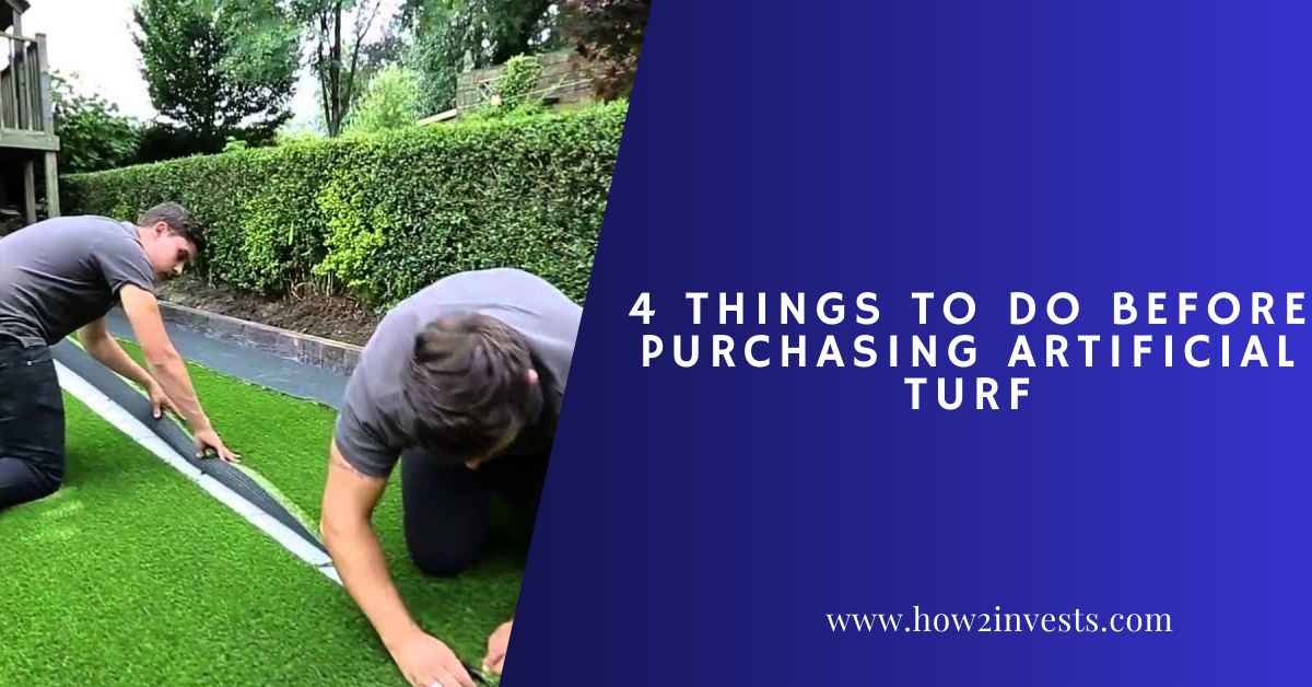 4 Things To Do Before Purchasing Artificial Turf - How2invest