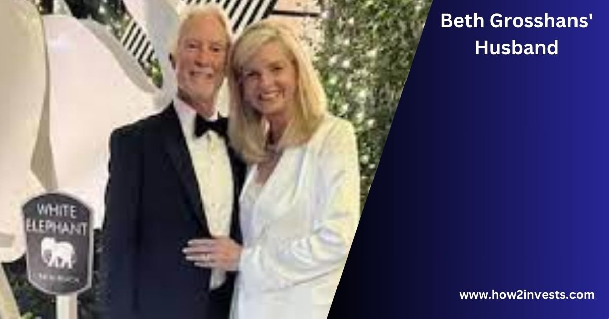 Beth Grosshans' Husband - Unveiling the Remarkable Contributions